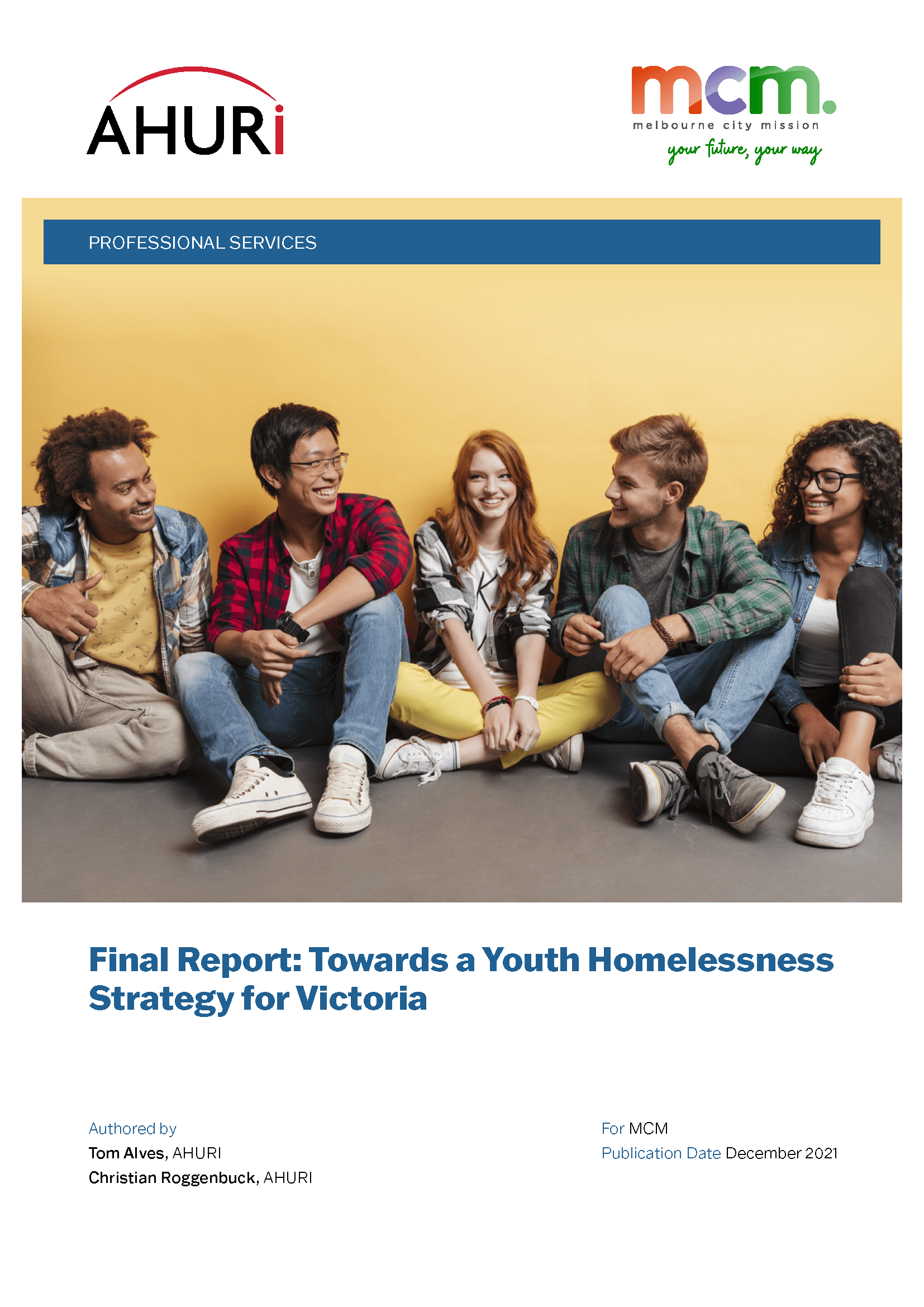 A Youth Homelessness Strategy is needed to support the unique needs of ...